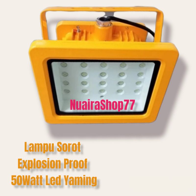Jual lampu sorot explosion proof 50watt Led yaming / flood light anti ledak 50watt Led Yaming ...