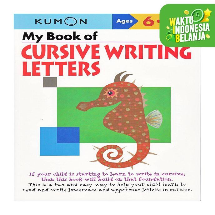 Jual Buku Anak - Kumon - My Book Of Cursive Writing: Letters | Shopee ...