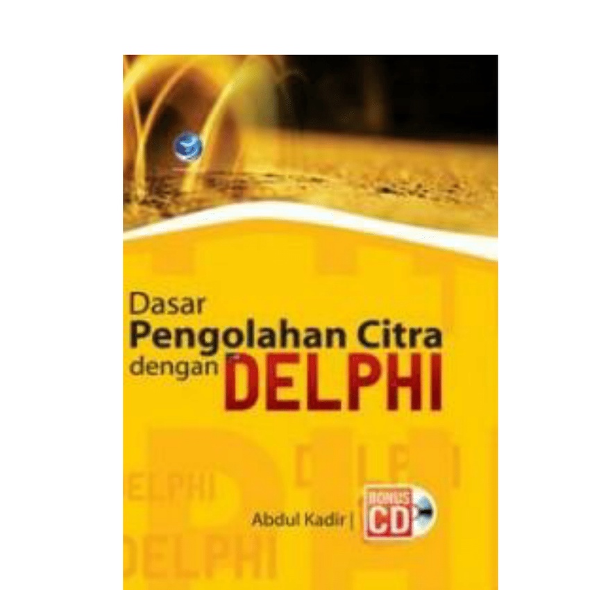 Jual Buku Dasar Pengolahan Citra dengan Delphi CD Abdul Kadir | Shopee Indonesia