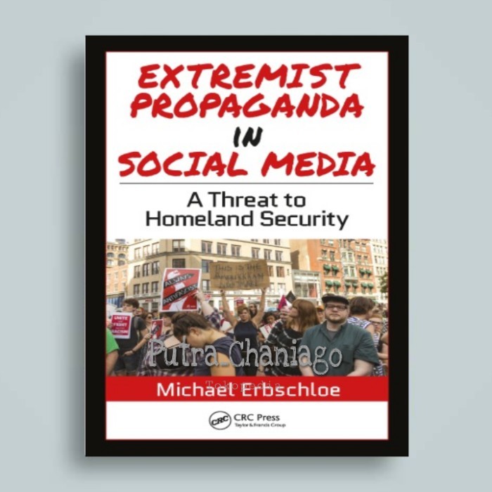 Jual Buku Extremist Propaganda In Social Media by Michael Erbschloe ...