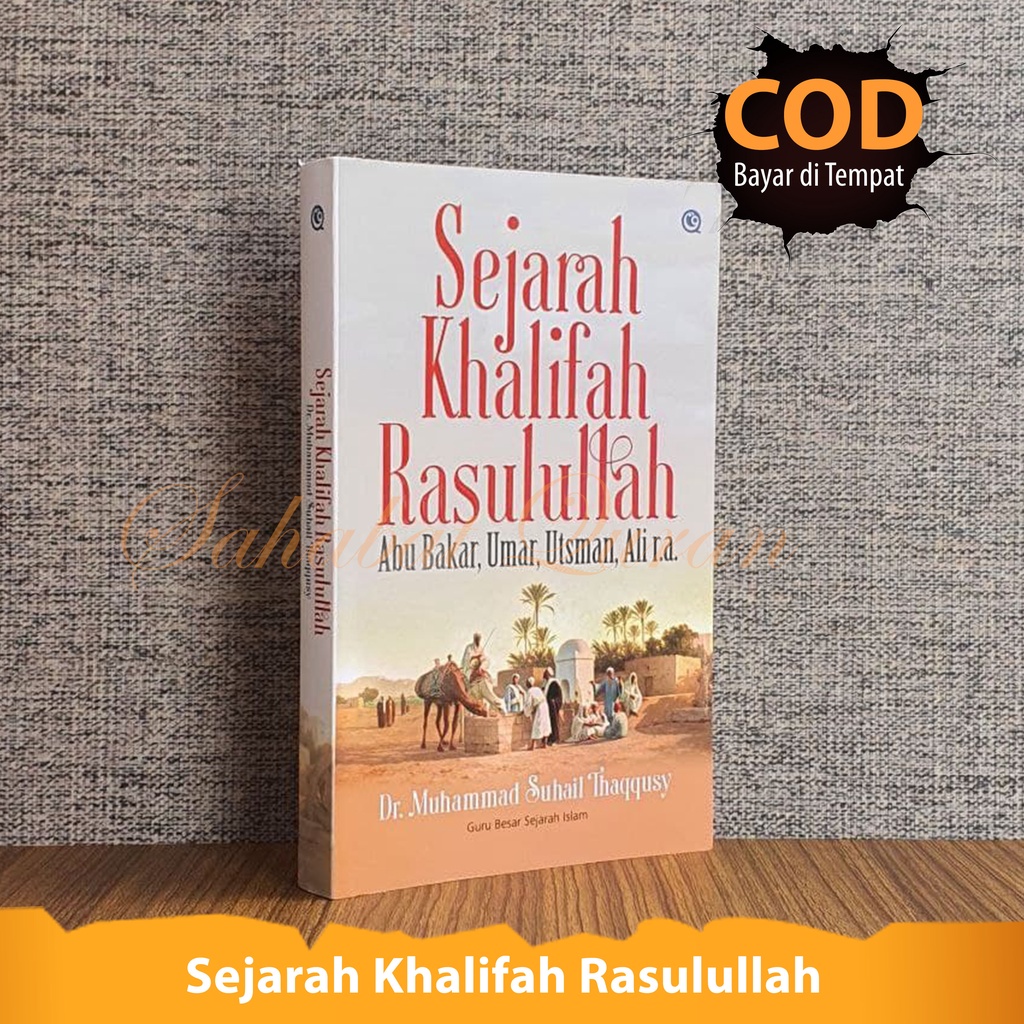 Jual Buku Islami Sejarah Khalifah Rasulullah Abu Bakar Umar Utsman Ali ra Dr Muhammad Suhail ...