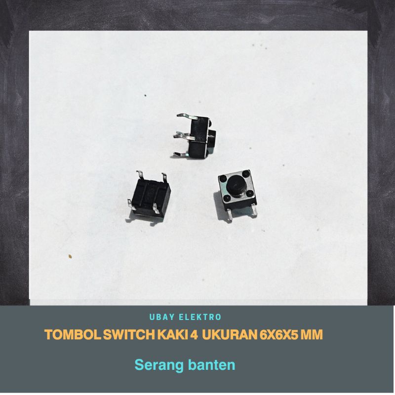 Jual (25 pcs) Tombol Switch 4 kaki 6x6x5 mm | Shopee Indonesia