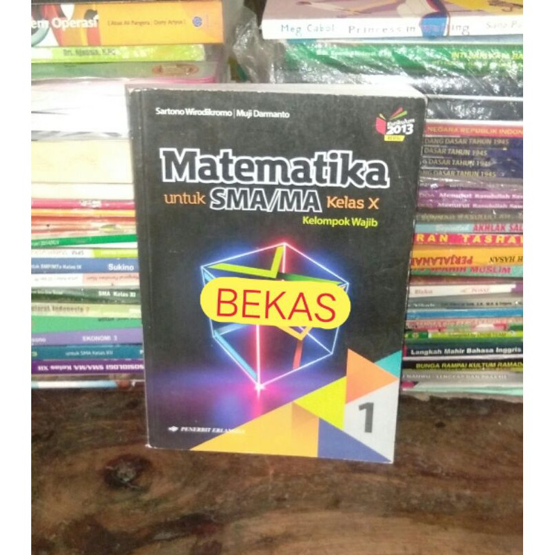 Jual Buku Matematika Kelas 10 X 1 I MA SMA Penerbit Erlangga Kurikulum 2013 Kelompok Wajib ...