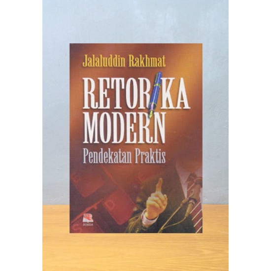 Jual Retorika Modern Pendekatan Praktis Jalaluddin Rakhmat | Shopee ...
