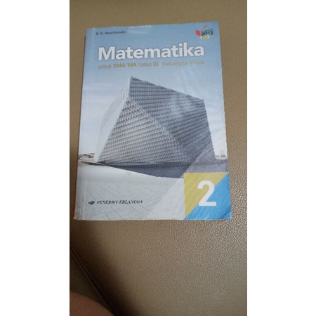 Jual Buku Matematika Wajib Kelas 11 XI SMA 2, B.K. Noormandiri, Kurikulum 2013, WAJIB, Penerbit ...