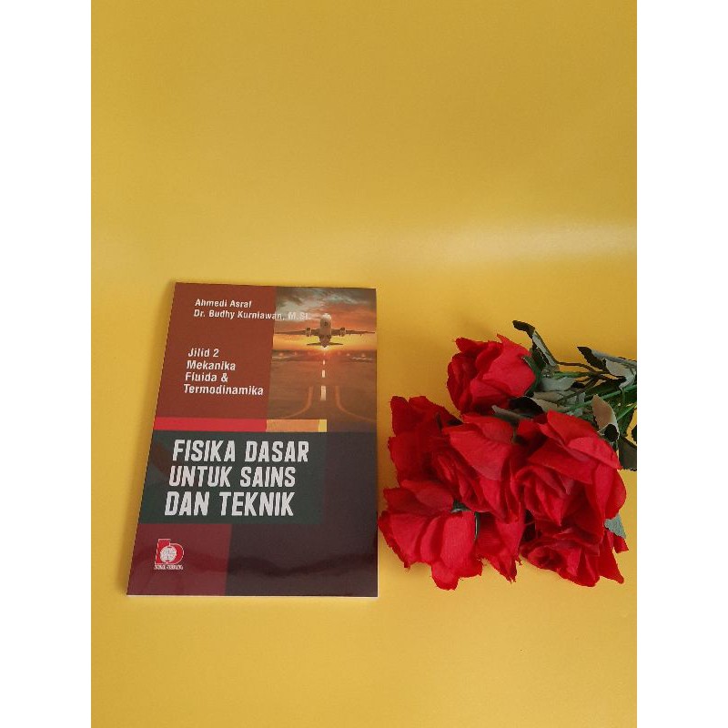 Jual BUKU PENDIDIKAN FISIKA DASAR UNTUK SAINS DAN TEKNIK JILID 2 MEKANIKA FLUIDA DAN ...