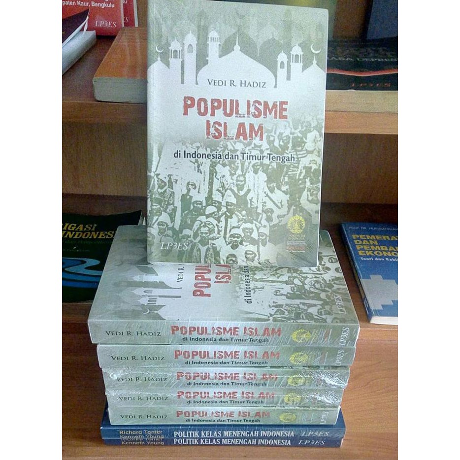 Jual Baru Populisme Islam Di Indonesia Dan Timur Tengah - Vedi R Hadiz ...