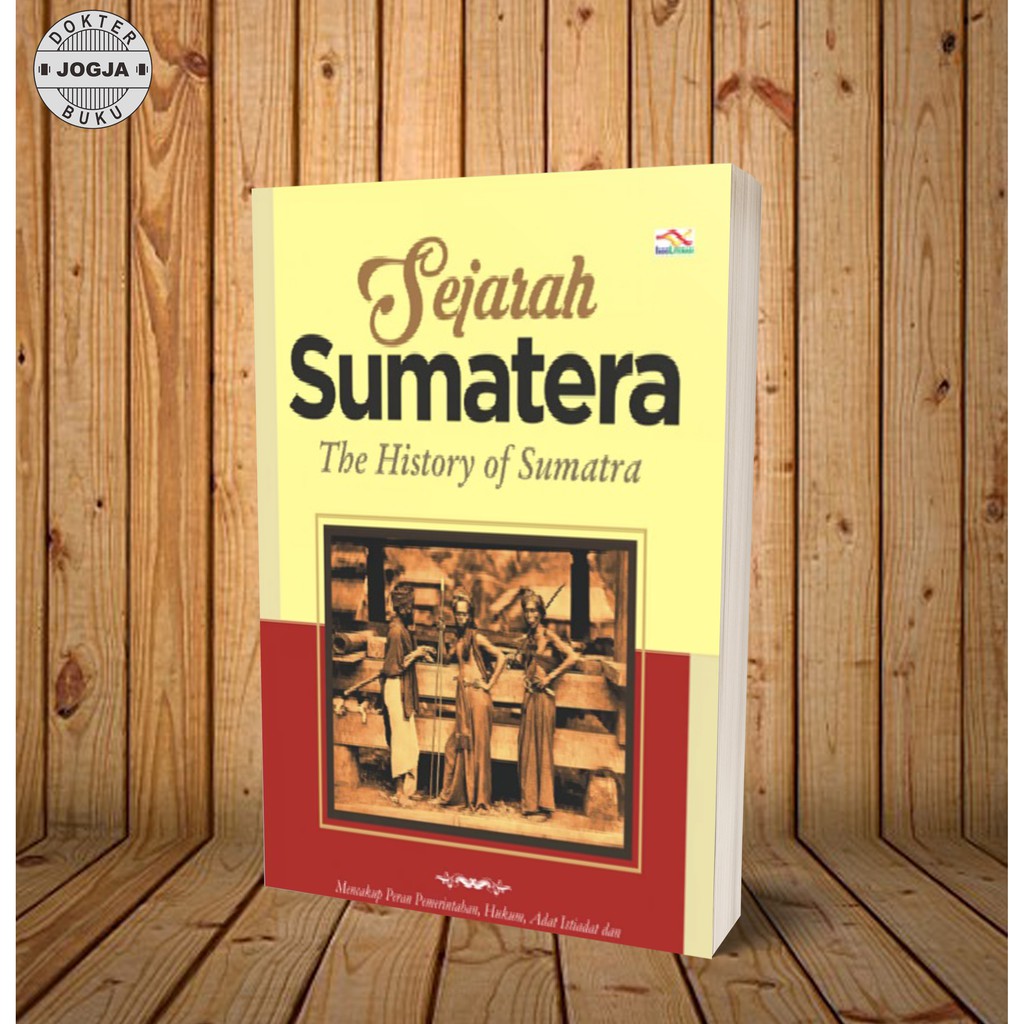 Jual Sejarah Sumatera - The History Of Sumatra | Shopee Indonesia