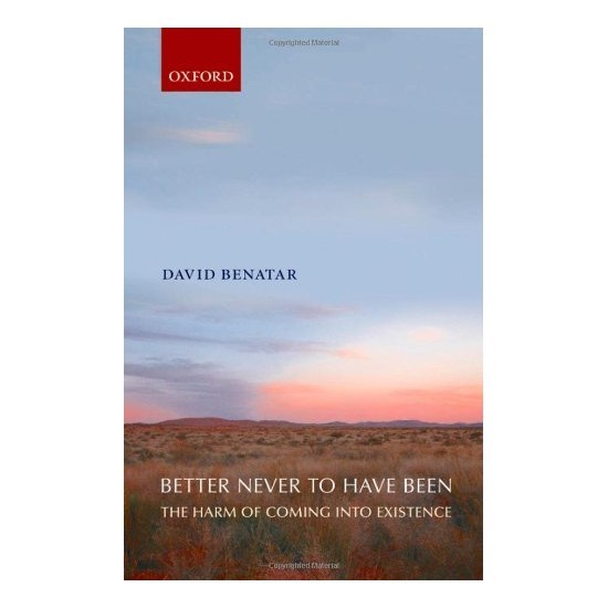 Jual Better Never to Have Been: The Harm of Coming int by David Benatar ...