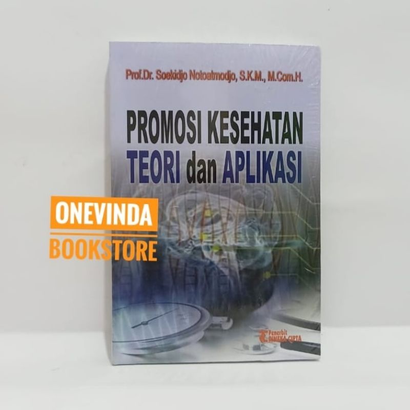 Jual Buku Promosi Kesehatan Teori dan Aplikasi - Soekidjo Notoatmodjo | Shopee Indonesia