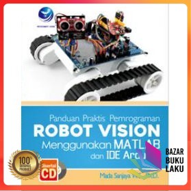 Jual BUKU Panduan Praktis Pemrograman Robot Vision Menggunakan Matlab ...