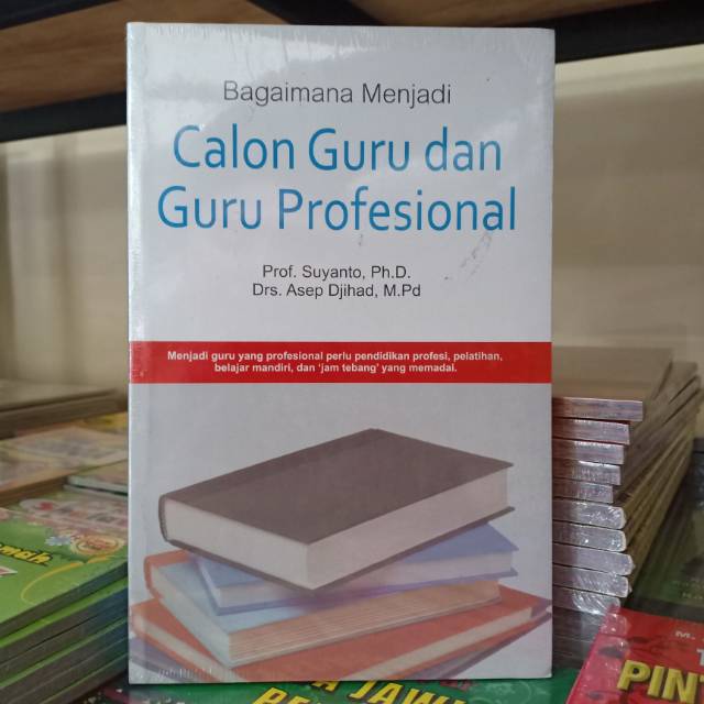 Jual Buku Original: Bagaimana Menjadi Calon Guru Dan Guru Profesional ...