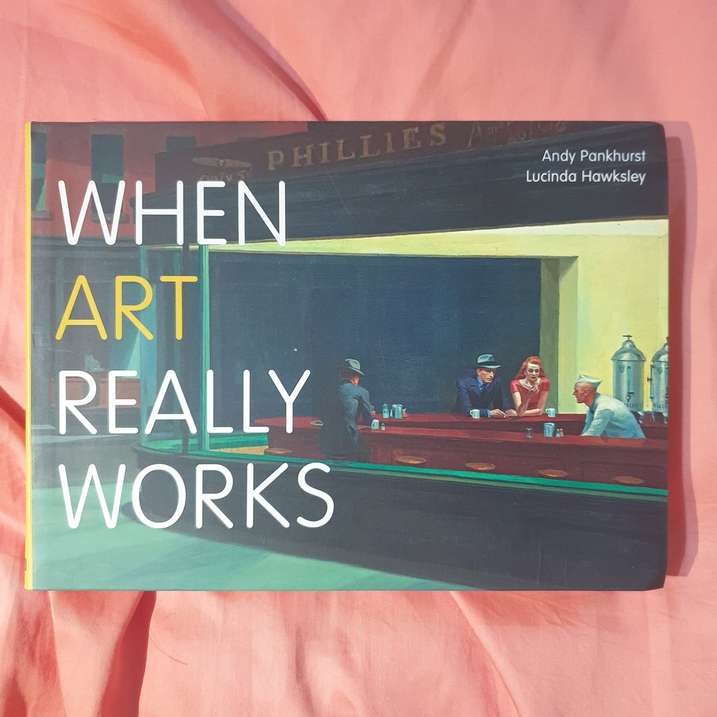 Jual When Art Really Works by Andy Pankhurst and Lucinda Hawksley [BUKU ...