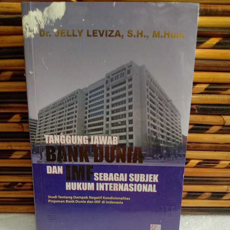 Jual BUKU TANGGUNG JAWAB BANK DUNIA DAN IMF SEBAGAI SUBJEK HUKUM ...