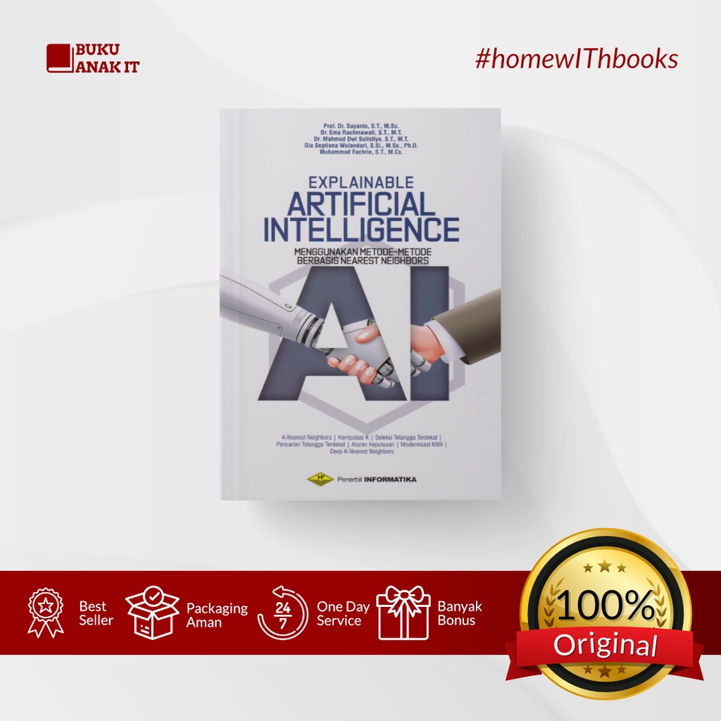 Jual BUKU EXPLAINABLE ARTIFICIAL INTELLIGENCE MENGGUNAKAN METODE BERBASIS NEAREST NEIGHBORS ...
