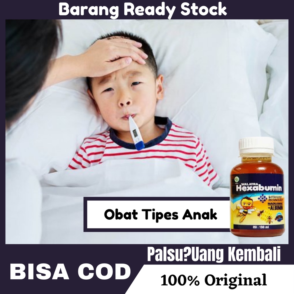 Jual Obat Tipes Anak , Obat Typus Anak , Demam Tinggi , Gejala Tipes ...