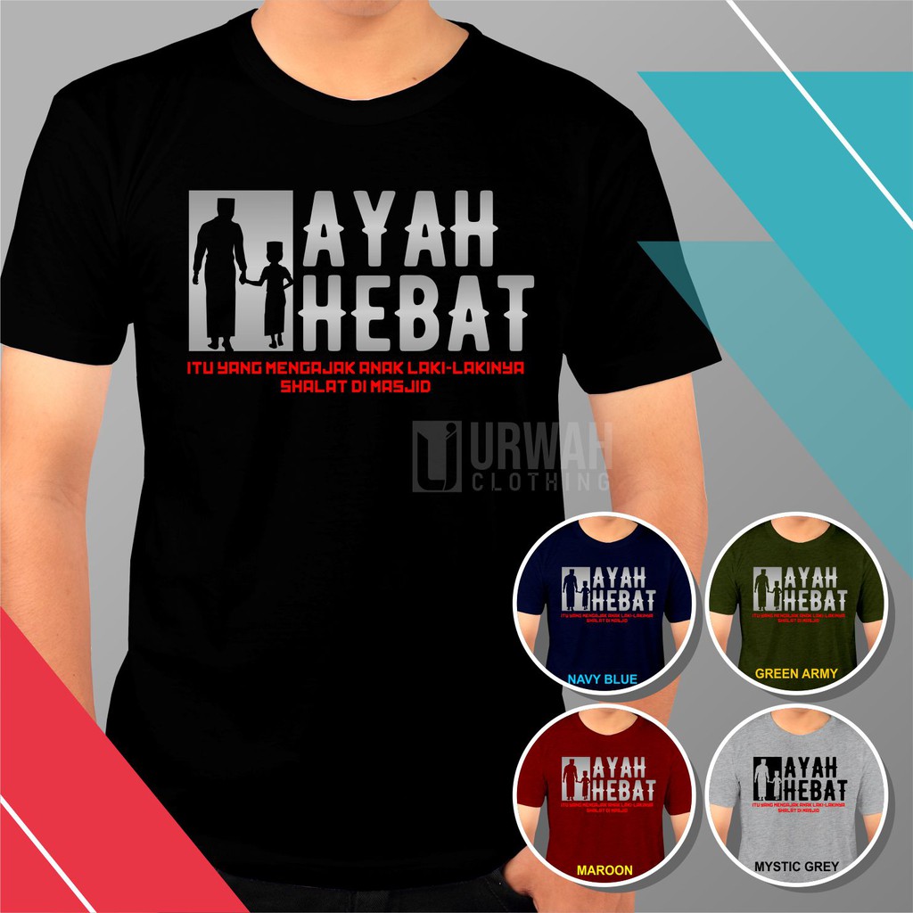 Jual Kaos Dakwah Islami Ayah Hebat | Shopee Indonesia