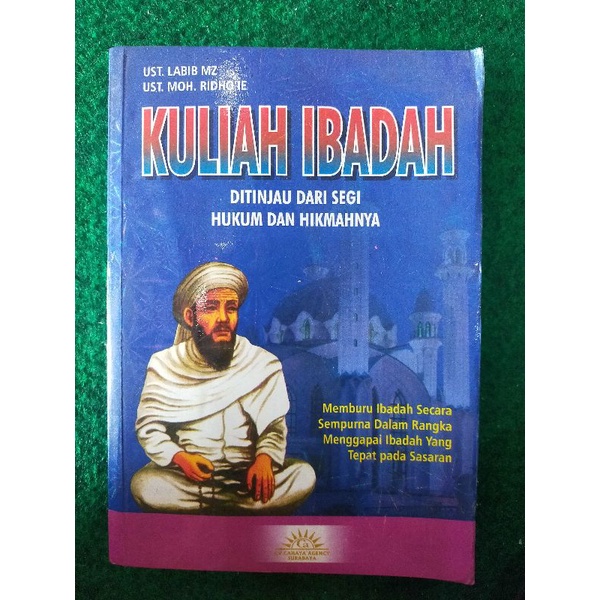 Jual Buku Ibadah dan Dakwah : KULIAH IBADAH Ditinjau Dari Segi Hukum dan Hikmahnya | Ust. LABIB ...