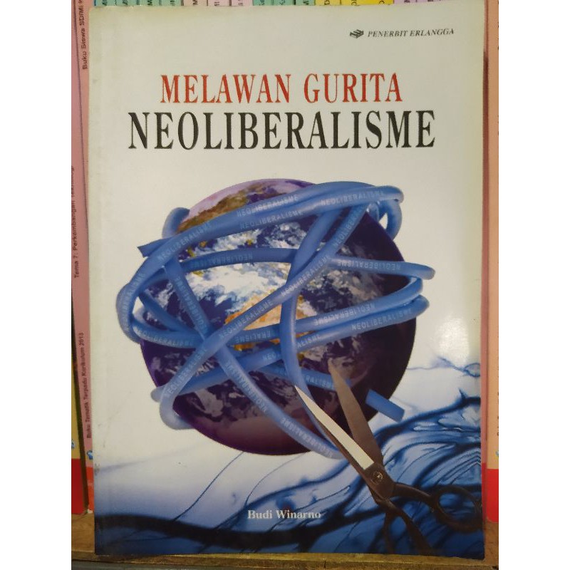 Jual Melawan Gurita Neoliberalisme Budi Winarno Erlangga ORI | Shopee ...