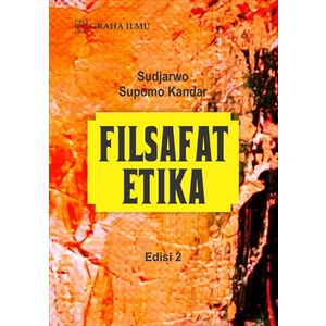 Jual Filsafat Etika Edisi 2 - Sudjarwo, Supomo Kandar | Shopee Indonesia