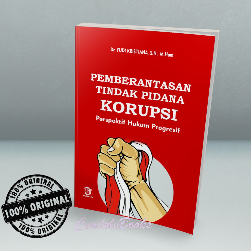 Jual Buku Pemberantasan Tindak Pidana Korupsi : Perspektif Hukum Progresif - Yudi Kristiana ...