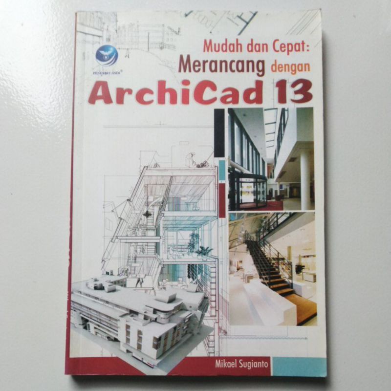 Jual Buku Komputer Mudah dan Cepat Merancang dengan Archicad 13 ...