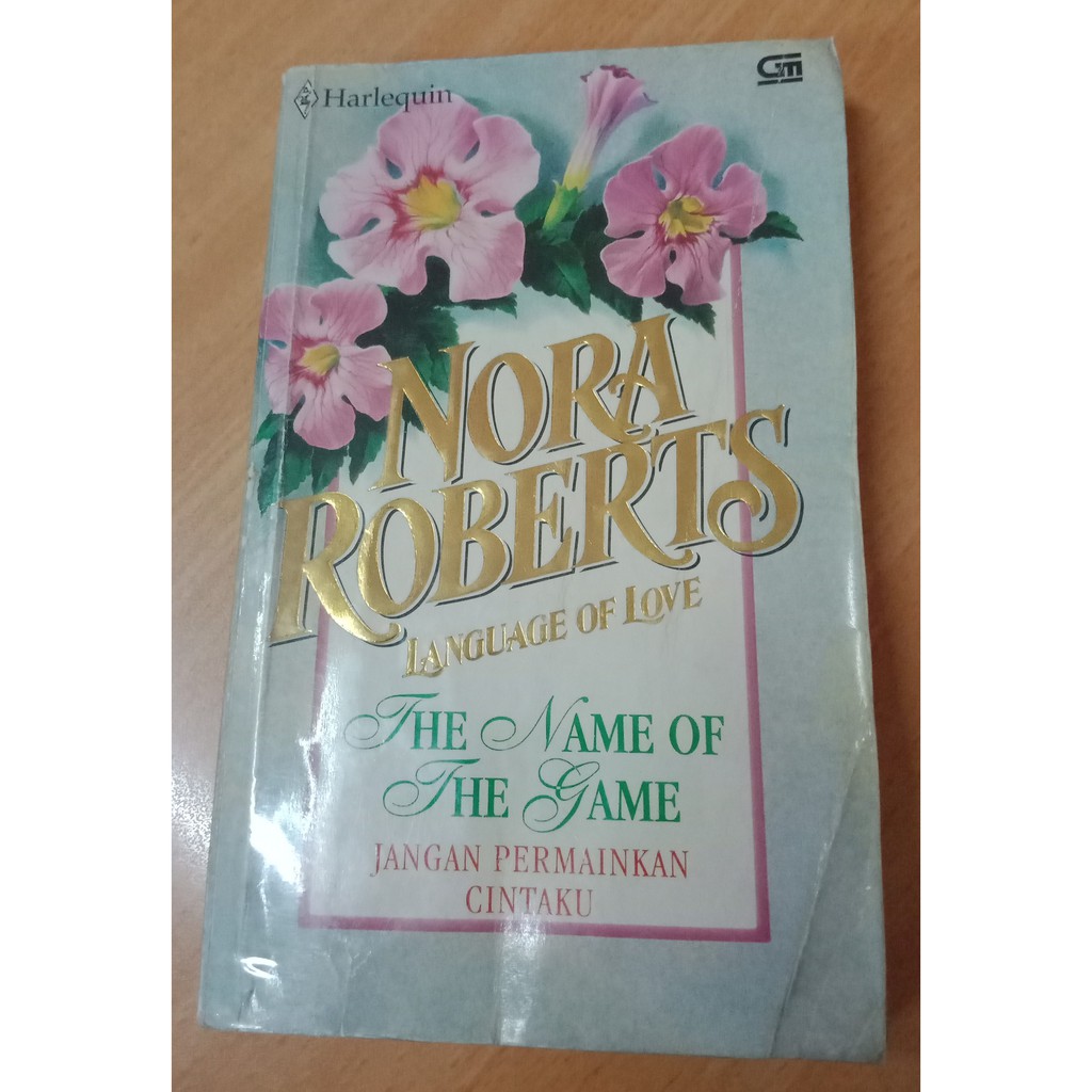 Jual Buku bacaan / Novel Harlequin THE NAME OF THE GAME (JANGAN PERMAINKAN CINTAKU) - NORA ...