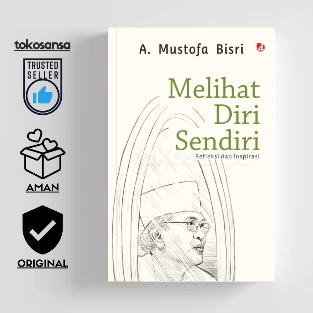Jual MELIHAT DIRI SENDIRI; Refleksi dan Inspirasi - A. Mustofa Bisri ...