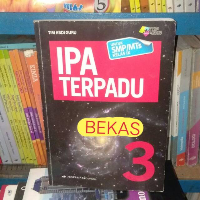 Jual BUKU IPA Ilmu Pengetahuan Alam TERPADU kelas 9 IX 3 III SMP Erlangga KTSP 2006 - Tim Abdi ...