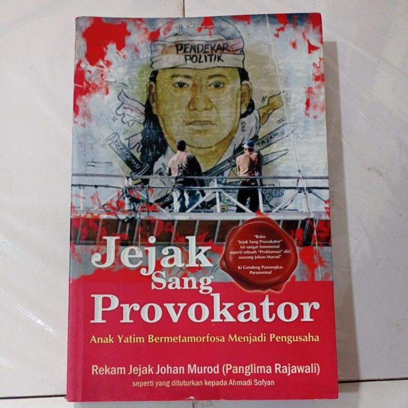 Jual jejak sang provokator - rekam jejak Johan murod Panglima Rajawali ...