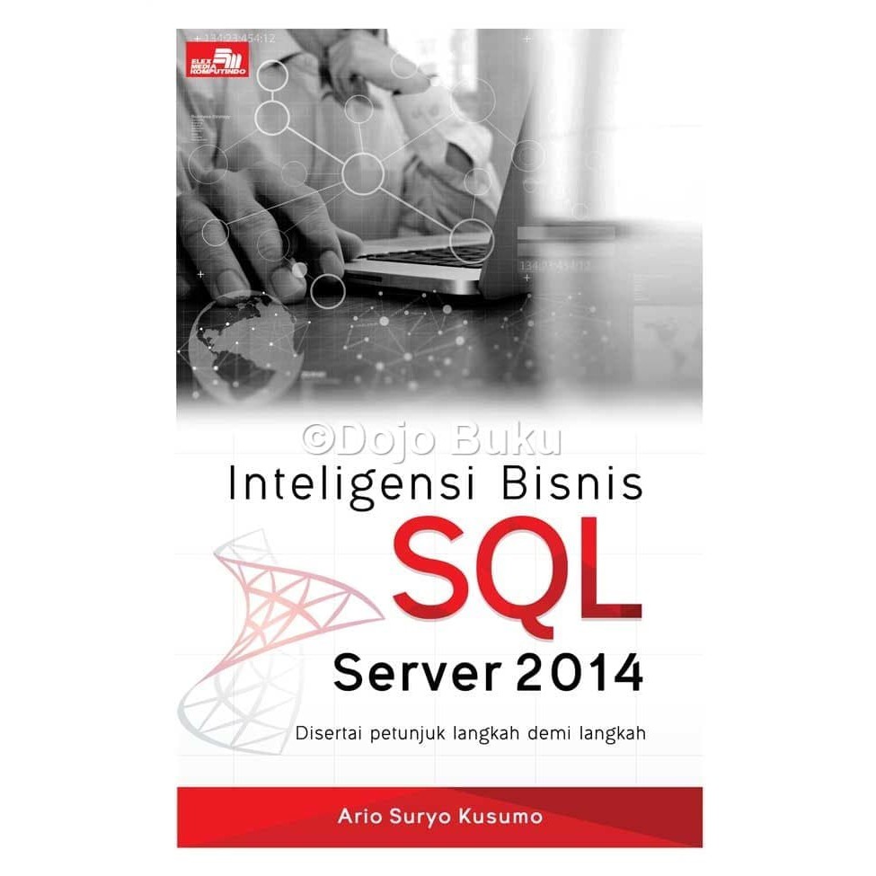 Jual Buku Inteligensi Bisnis SQL Server 2014 by Ario Suryo Kusumo | Shopee Indonesia