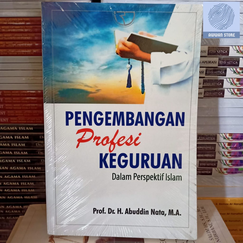 Jual Pengembangan Profesi Keguruan dalam Perspektif Islam - Abuddin ...