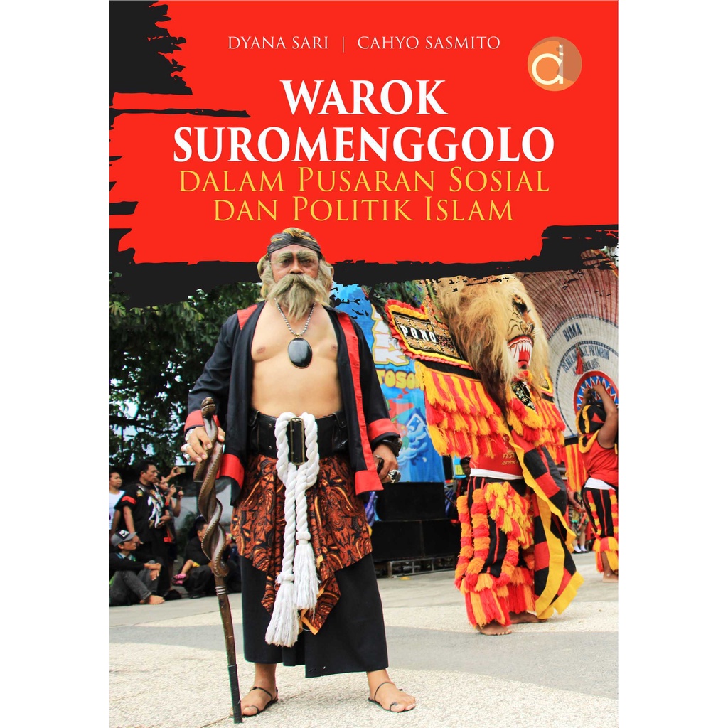 Jual Buku Warok Suromenggolo Dalam Pusaran Sosial Dan Politik Islam | Shopee Indonesia