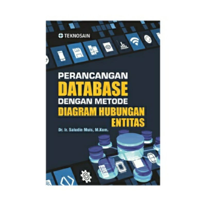Jual Perancangan Database Dengan Metode Diagram Hubungan Entitas - Buku ... Jual Perancangan Database Dengan Metode Diagram Hubungan Entitas - Buku ...