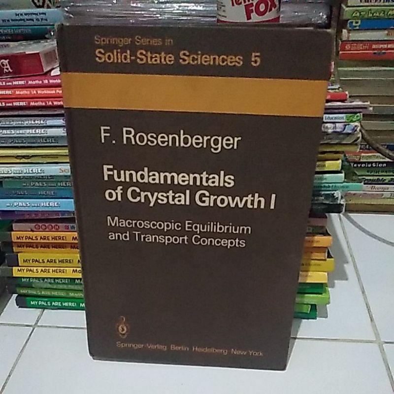 Jual FUNDAMENTALS OF CRYSTAL GROWTH 1.MACROSCOPIC EQUILIBRIUM AND ...