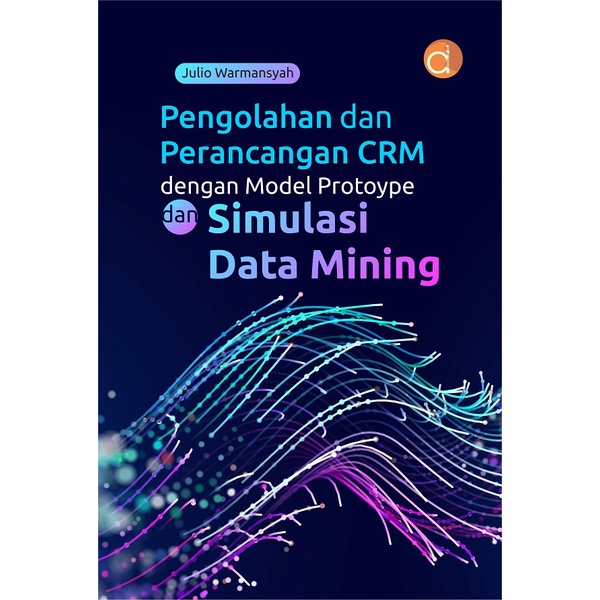 Jual Buku Pengolahan Dan Perancangan CRM Dengan Model Protoype Dan ...