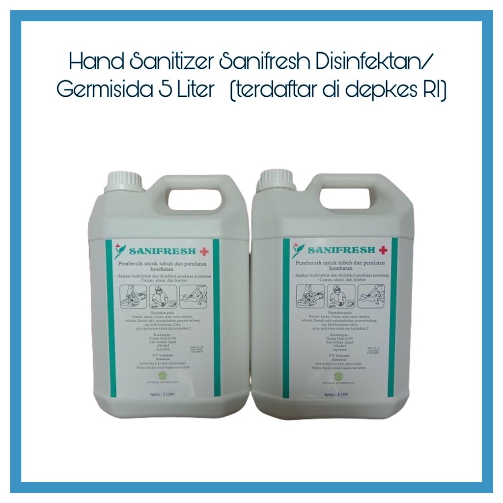 Jual HAND SANITIZER SANIFRESH DISINFEKTAN/ GERMISIDA 5 LITER (TERDAFTAR ...