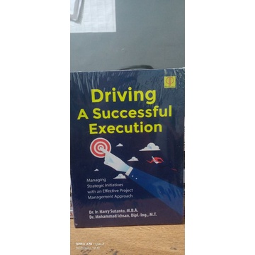 Jual DRIVING A SUCCESSFUL EXECUTION Managing Strategic Initiatives with ...