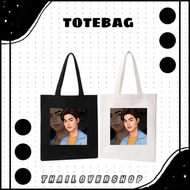 Jual TOTEBAG MICK METAS TAS THAI ACTOR TOTE BAG RAIKANTOPENI GMM BOY GMMTV | Shopee Indonesia