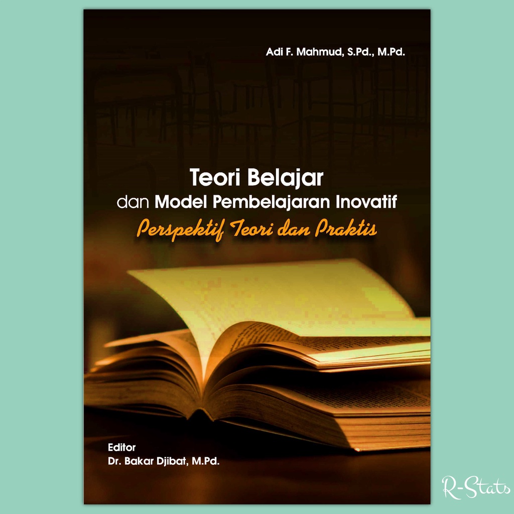 Jual Buku Teori Belajar dan Model Pembelajaran Inovatif Perspektif Teori dan Praktis - Adi F ...
