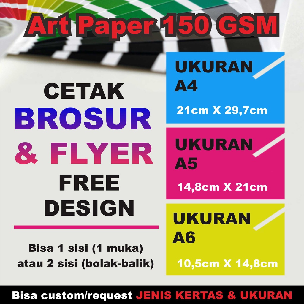 Jual Cetak Brosur/Flyer Art Paper 150 GSM, Free Design , Full Color, Ukuran A4, A5, A6, A7, dan ...