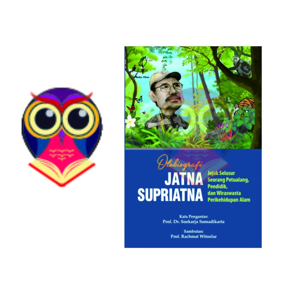 Jual Buku Otobiografi Jatna Supriatna : Jejak Selusur Seorang Petualang ...