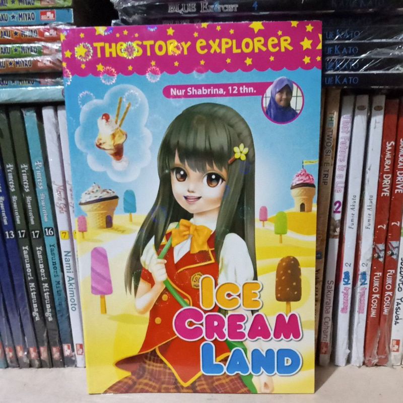 Jual Buku Cerita Anak The Story Explorer : Ice Cream Land (Nur Shabrina ...