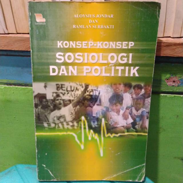 Jual KONSEP-KONSEP SOSIOLOGI POLITIK oleh ALOYSIUS JONDAR dan RAMLAN ...