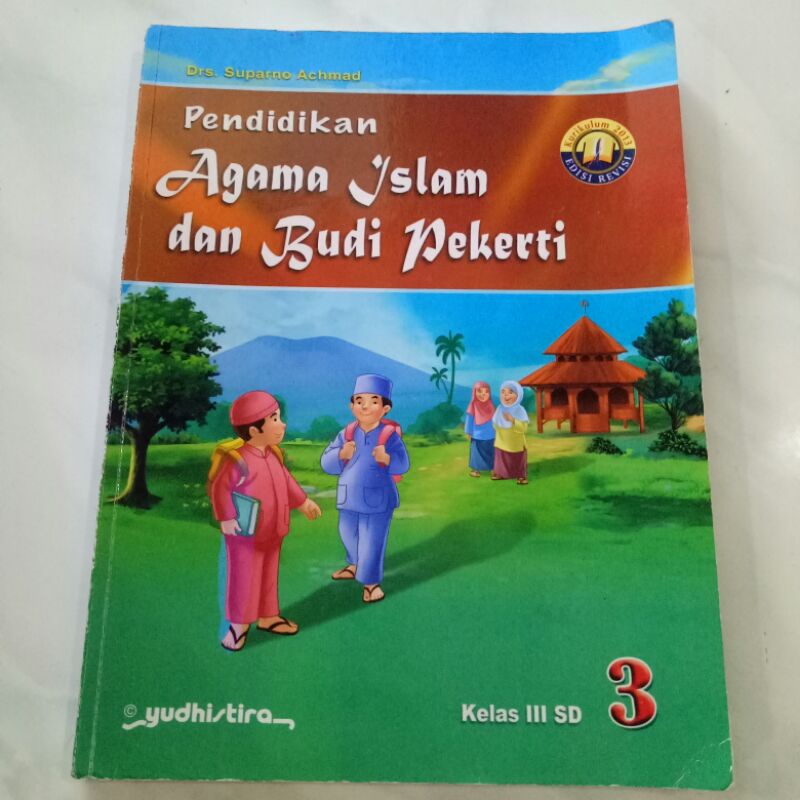 Jual PAI PENDIDIKAN AGAMA ISLAM DAN BUDI PEKERTI KELAS 3 SD/MI YUDHISTIRA KURIKULUM 2013 REVISI ...
