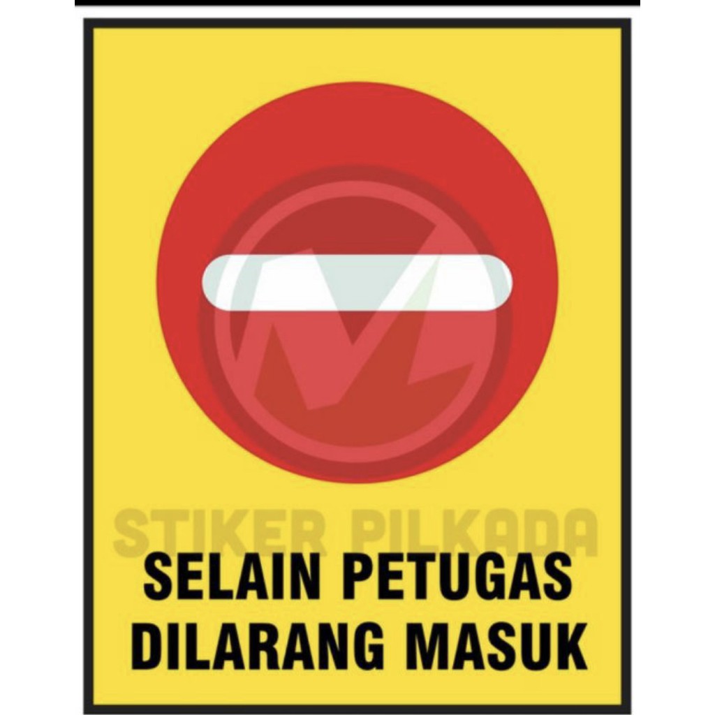 Jual STIKER SELAIN PETUGAS DILARANG MASUK 40X30CM | Shopee Indonesia