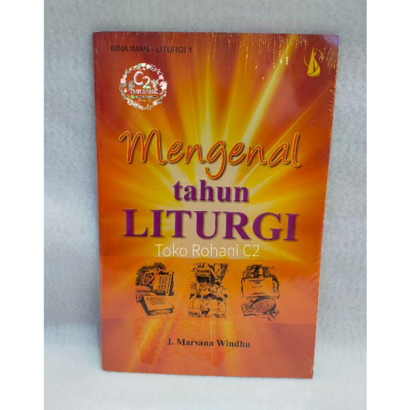 Jual Buku Mengenal Tahun Liturgi (Bina Iman - Liturgi 1) - Buku Rohani | Shopee Indonesia