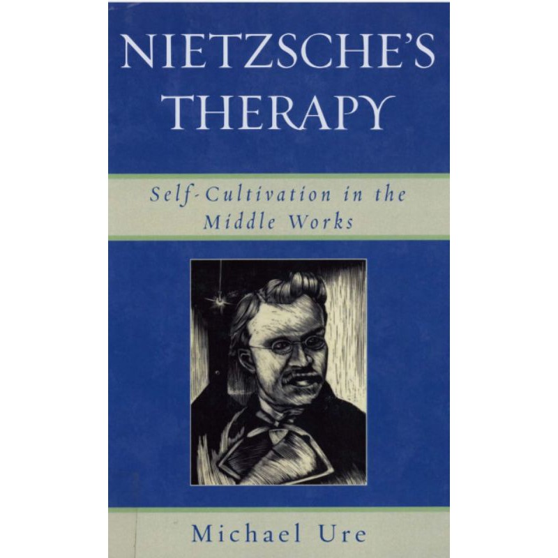 Jual NIETZSCHE THERAPY SELF CULTIVATION IN MIDDLE WORK - MICHAEL URE ...