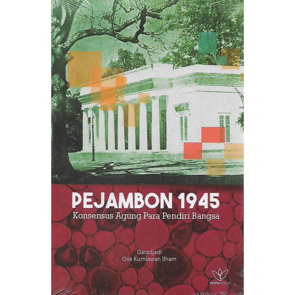 Jual URANUS PUSPA WEDHA - PEJAMBON 1945 KONSENSUS AGUNG PARA PENDIRI ...