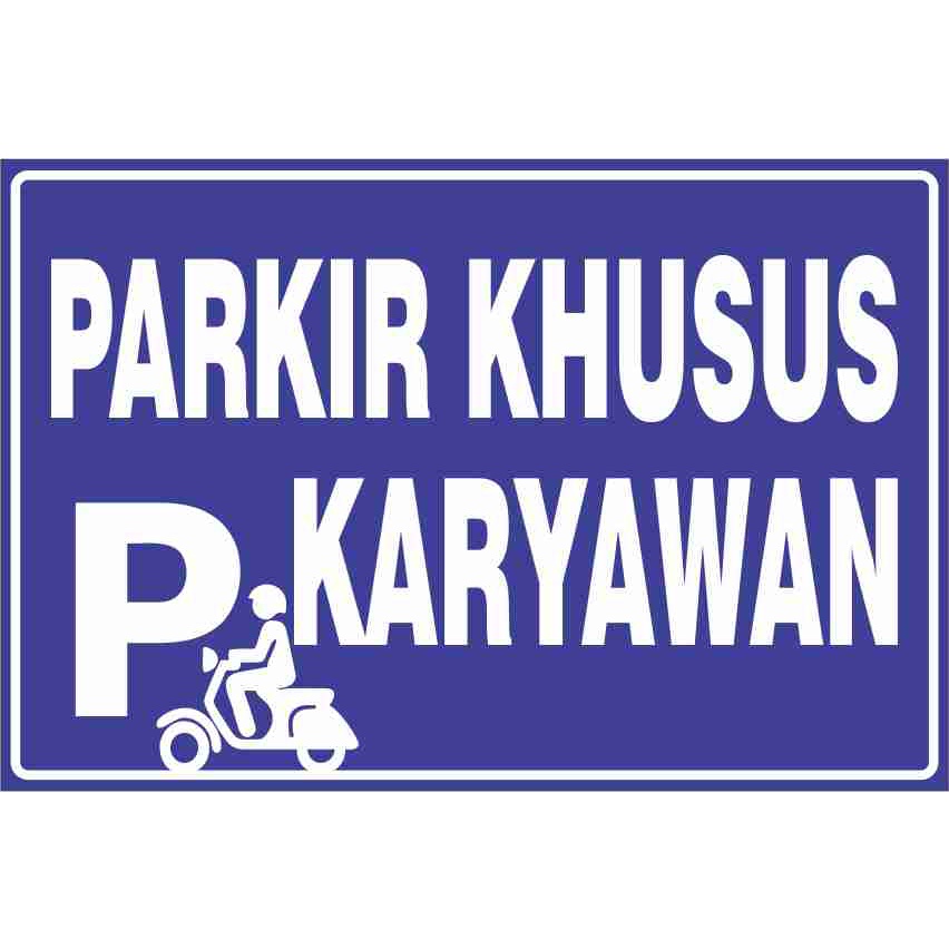 Jual stiker PERINGATAN Parkir khusus karyawan ,tamu,dan pelanggan ...